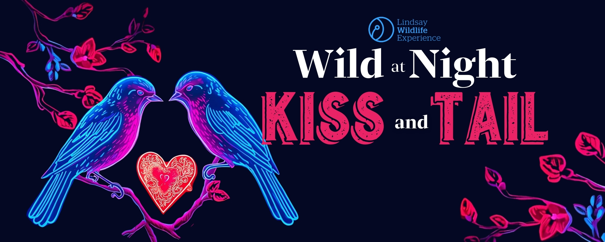 Wild@Night: Kiss &Tail! 2026 - Lindsay Wildlife Experience